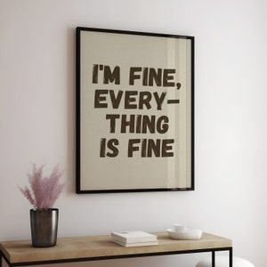 I'm Fine, Everything is Fine Unique Wall Decor Poster - Etsy