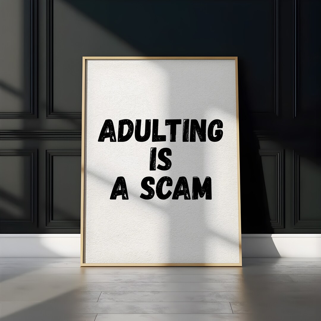 Adulting is a Scam Motivational Quotes Poster - Etsy