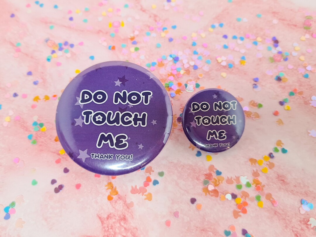 Do Not Touch Me Button Badge for Personal Space, Accessible Pin ...