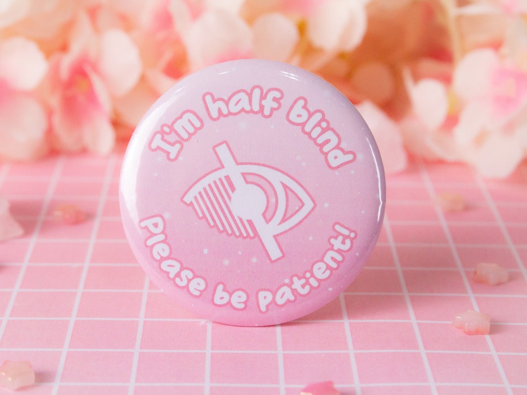 I'm Half Blind Badge | Nonverbal Communication Aid for Visual ...