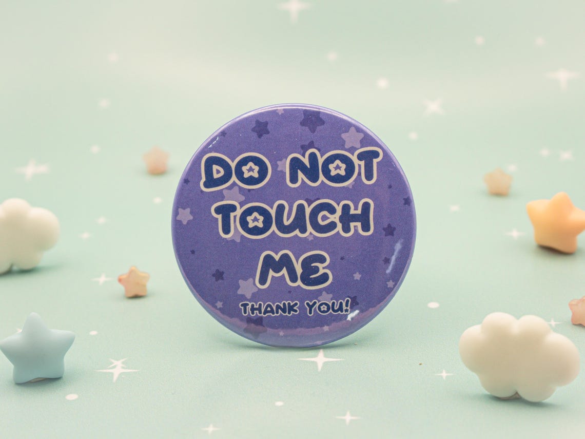 Do Not Touch Me Badge | Personal Space Reminder | Accessible ...