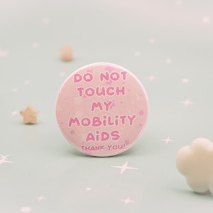 Do Not Touch My Mobility Aids Badge | Accessible Personal Space Button ...
