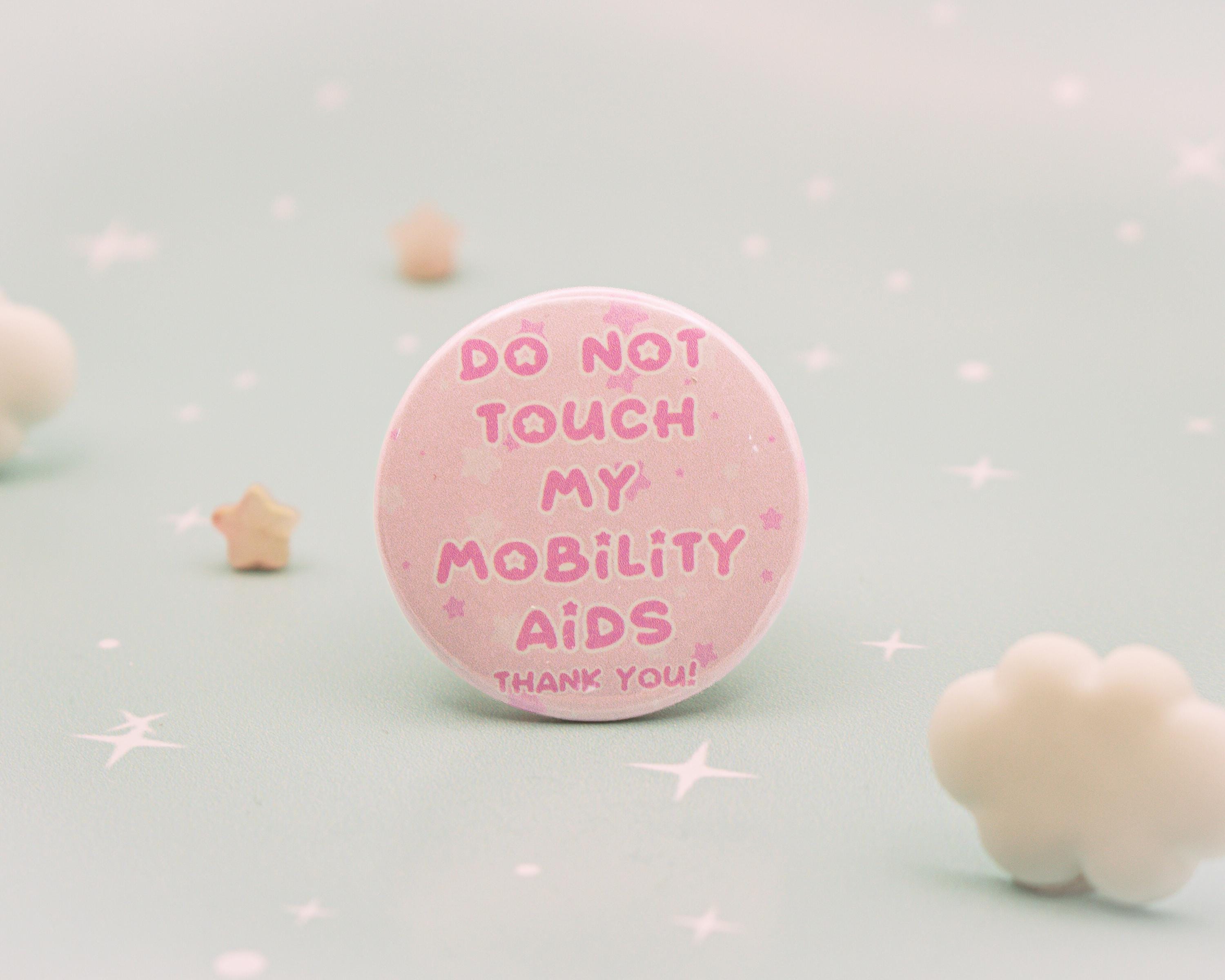 Do Not Touch My Mobility Aids Badge | Accessible Personal Space Button ...