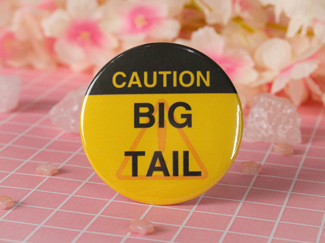 CAUTION: Big Tail Badge | Furry Cosplay Nonverbal Communication Pin ...