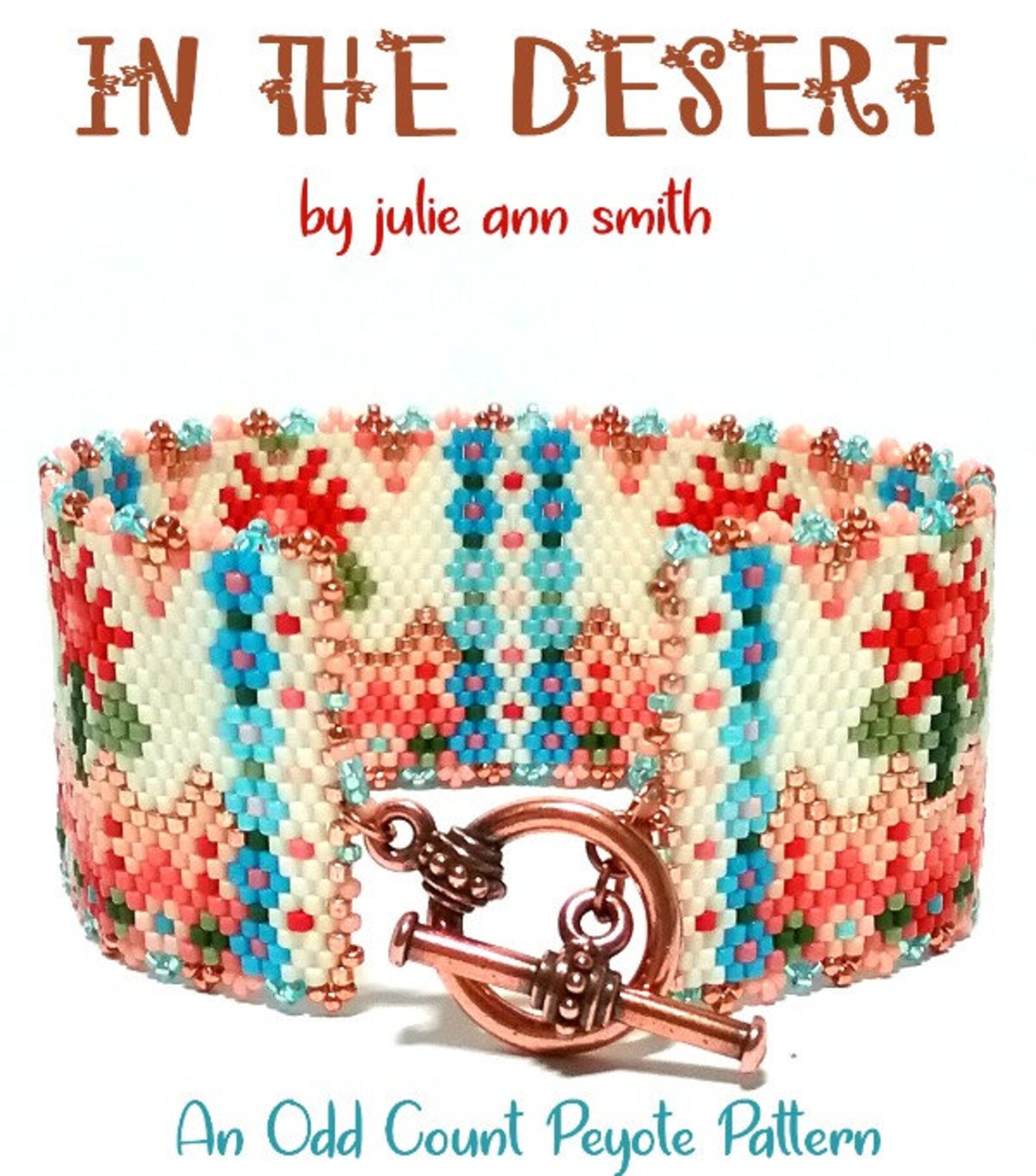 Julie Ann Smith Designs IN THE DESERT Odd Count Peyote Bracelet Pattern ...