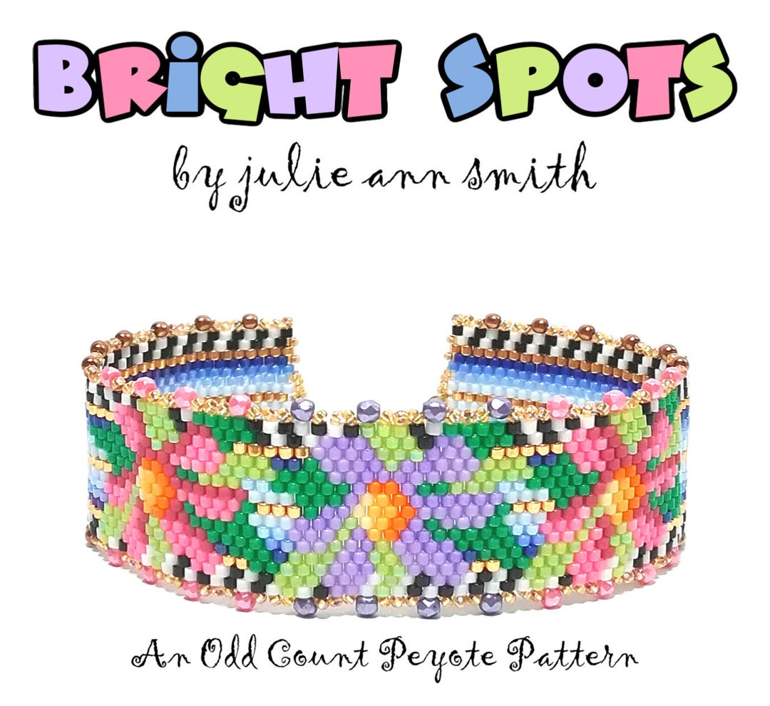 Julie Ann Smith Designs BRIGHT SPOTS Odd Count Peyote Bracelet Pattern ...