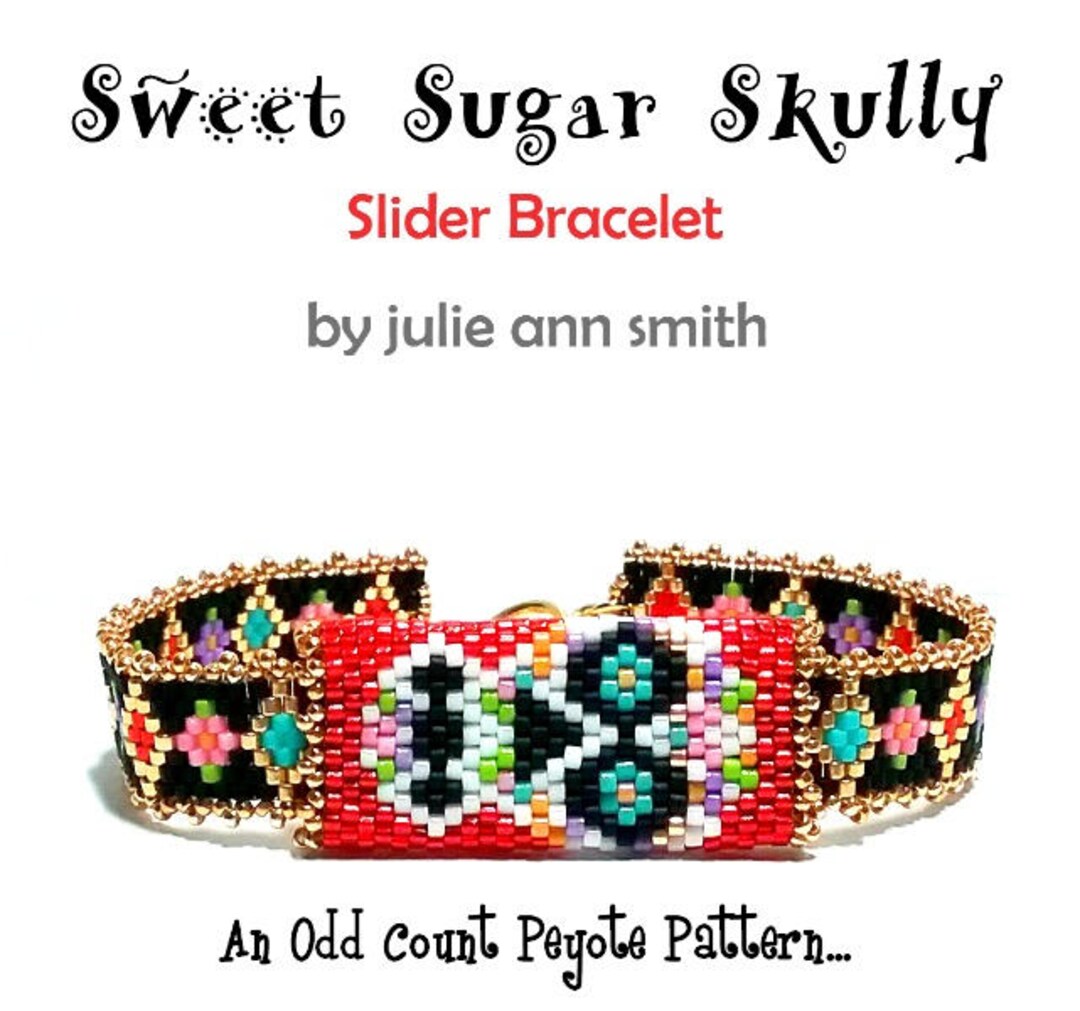 Julie Ann Smith Designs SWEET SUGAR SKULLY Slider Odd Count Peyote ...
