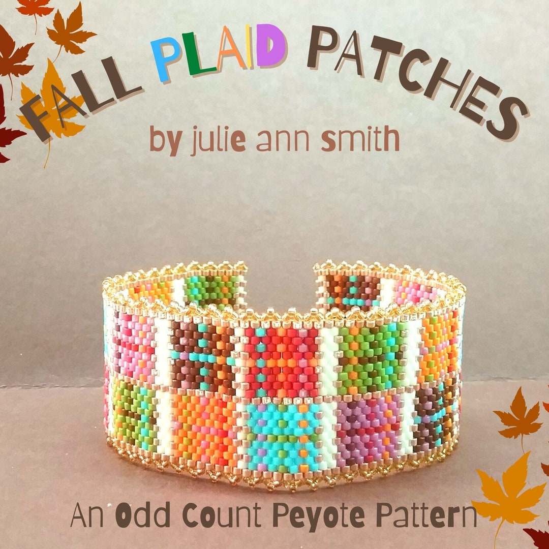 Julie Ann Smith Designs FALL PLAID PATCHES Odd Count Peyote Bracelet ...