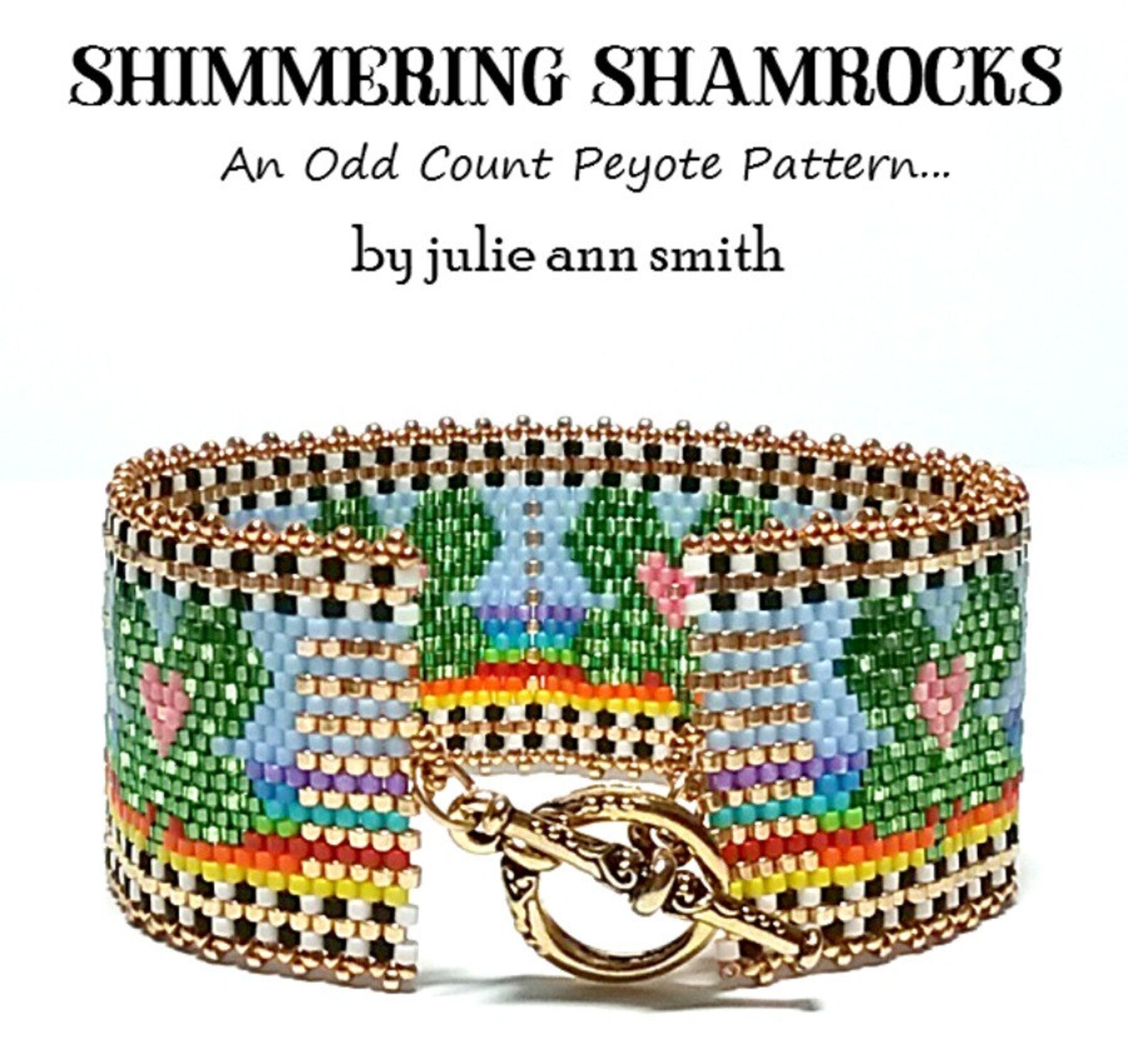 Julie Ann Smith Designs SHIMMERING SHAMROCKS Odd Count Peyote Bracelet ...