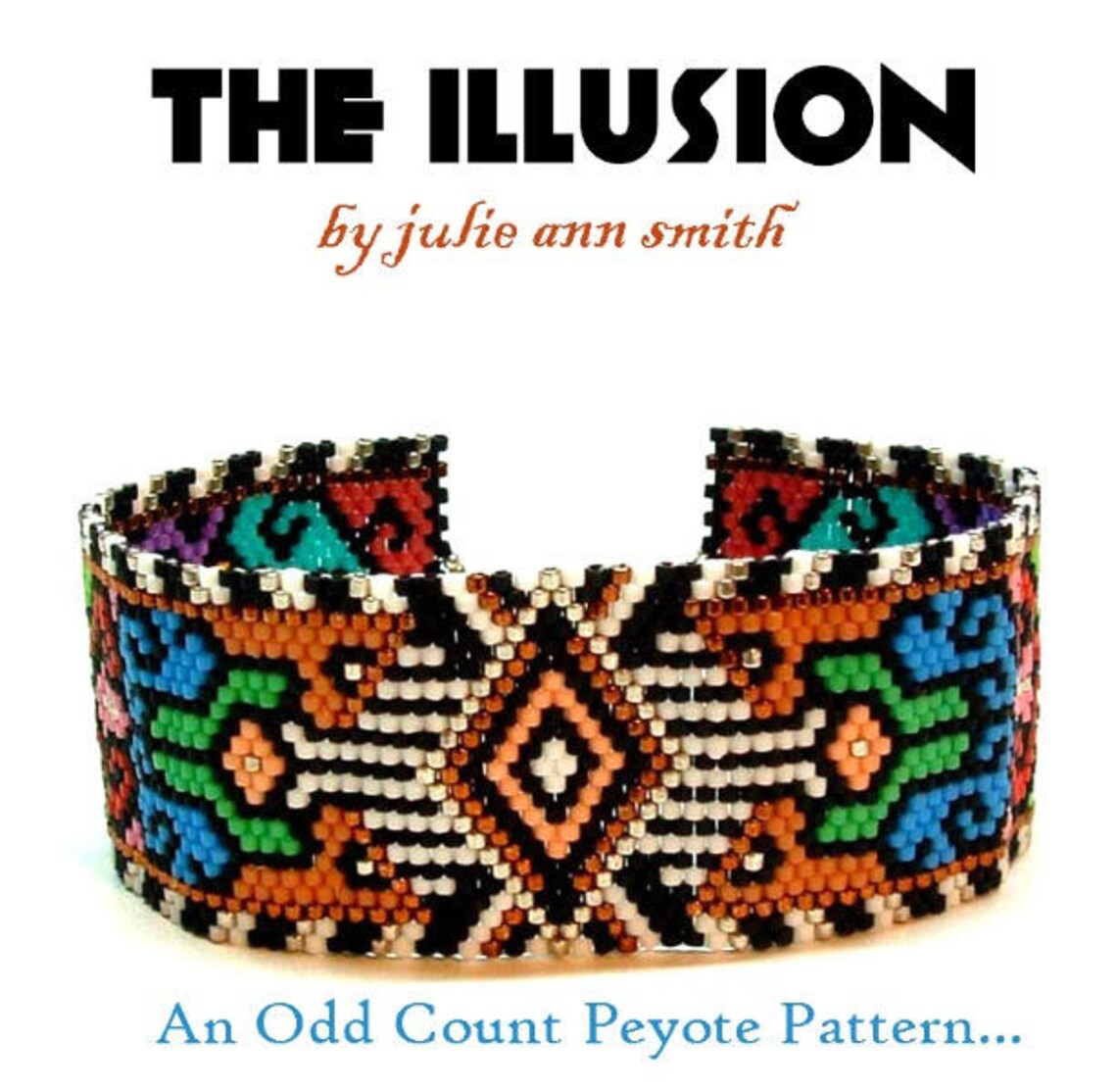Julie Ann Smith Designs THE ILLUSION Odd Count Peyote Bracelet Pattern ...