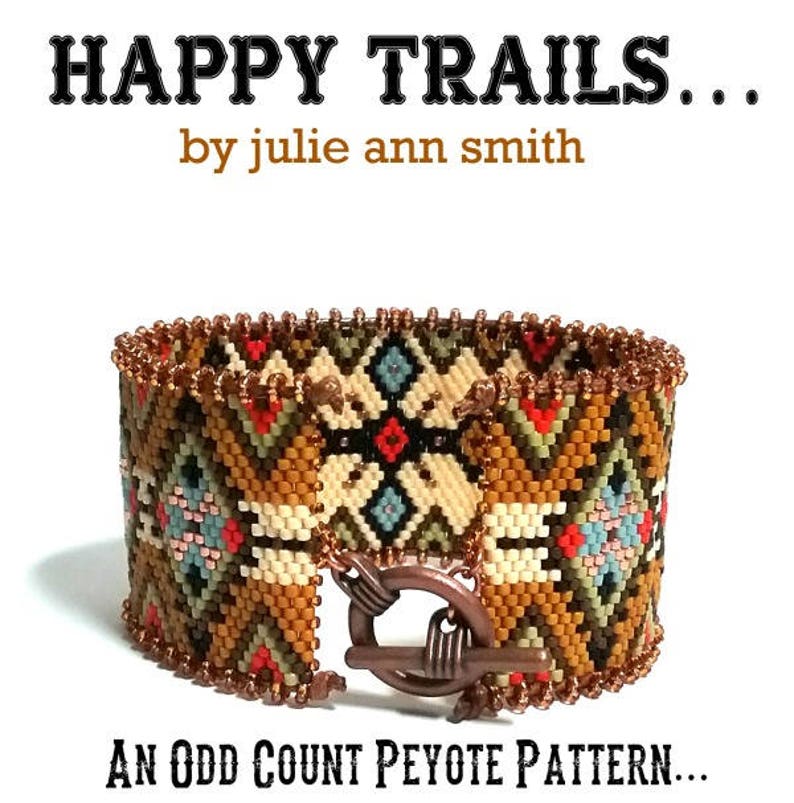 Julie Ann Smith Designs HAPPY TRAILS Odd Count Peyote Bracelet Pattern ...