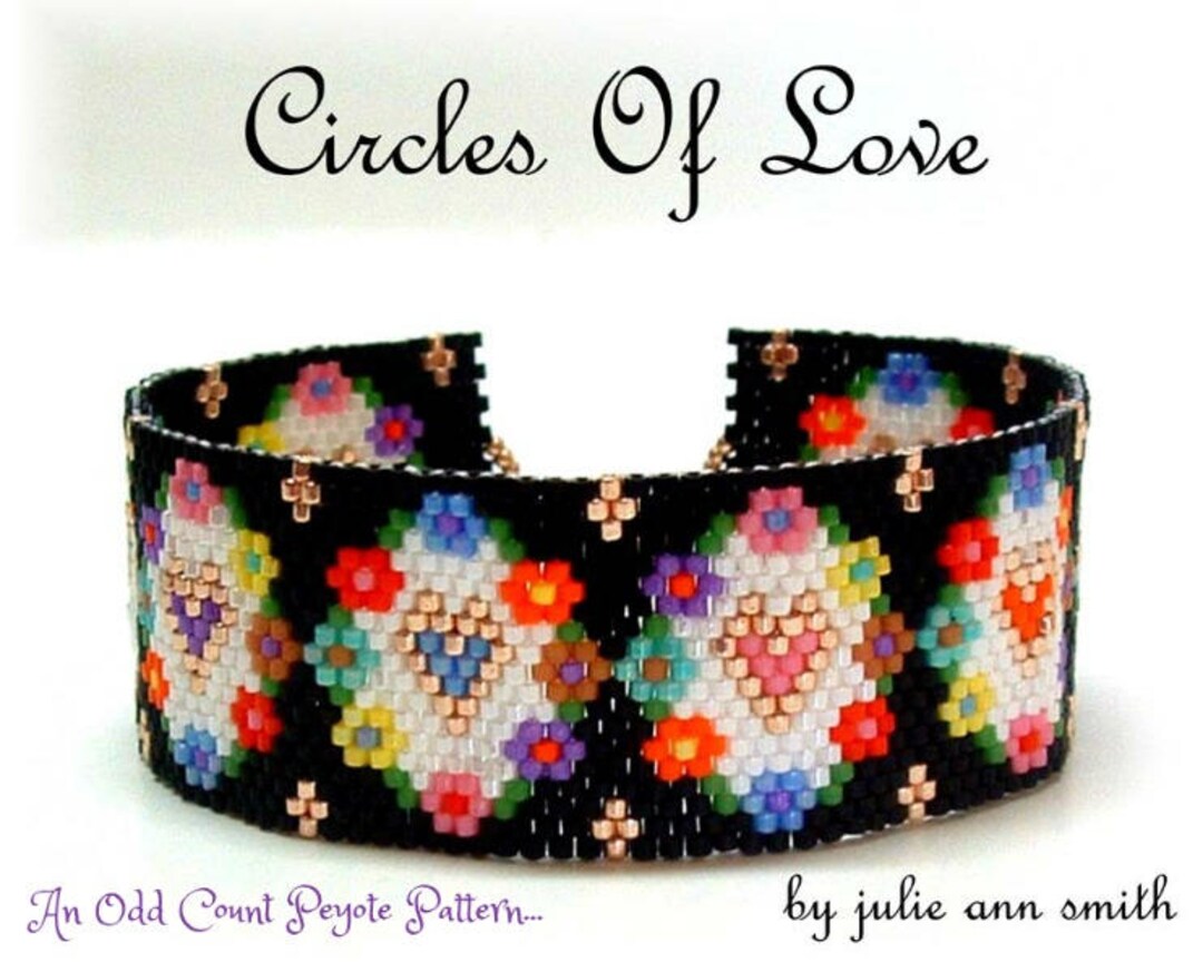 Julie Ann Smith Designs CIRCLES OF LOVE Odd Count Peyote Bracelet ...
