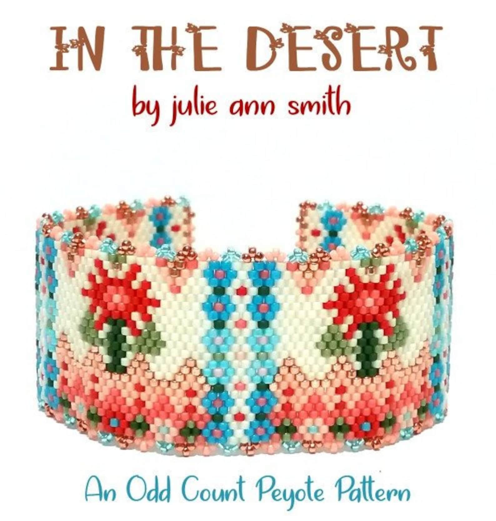 Julie Ann Smith Designs IN THE DESERT Odd Count Peyote Bracelet Pattern ...