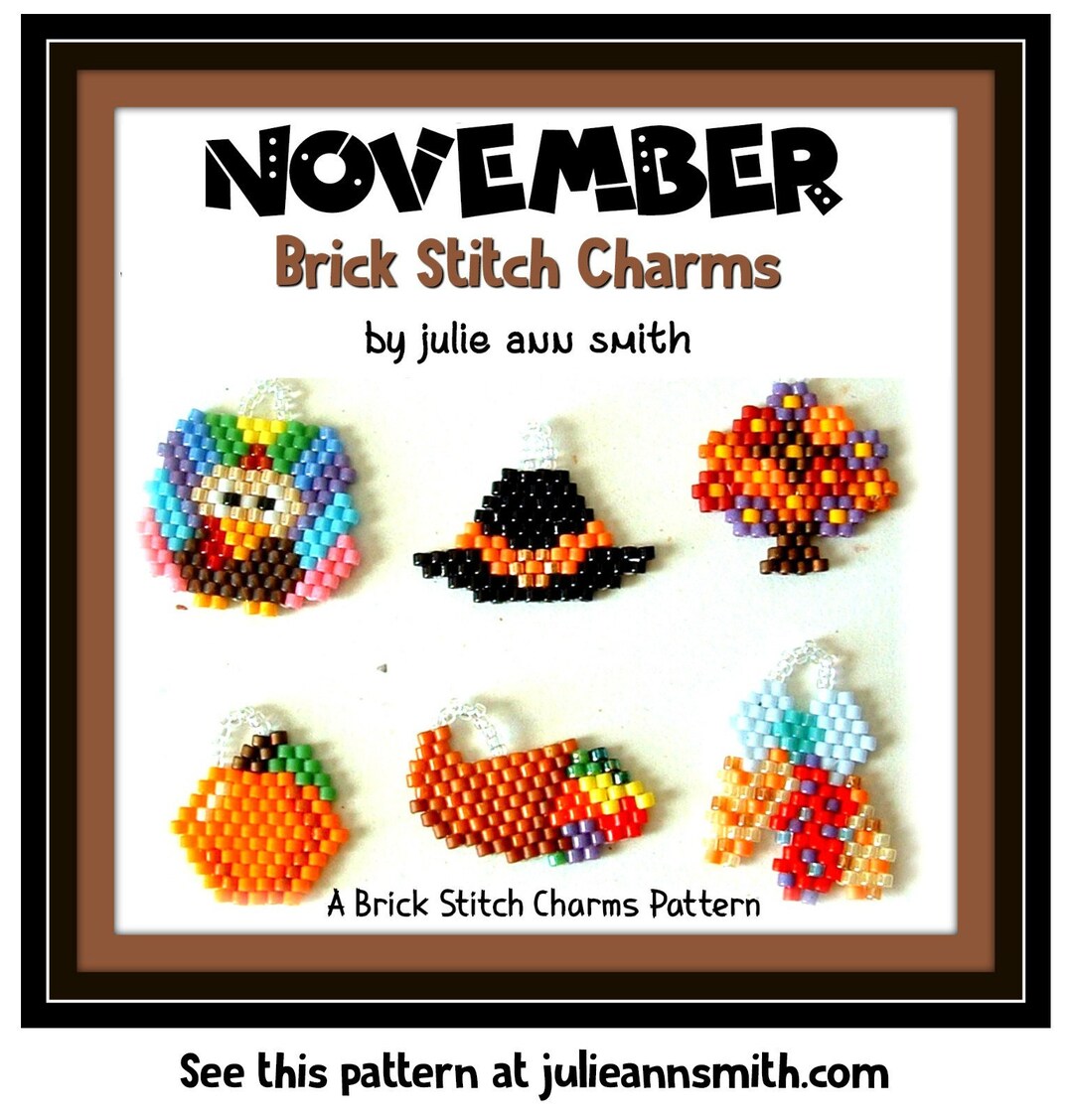 Julie Ann Smith Designs NOVEMBER Brick Stitch Charms Pattern - Etsy