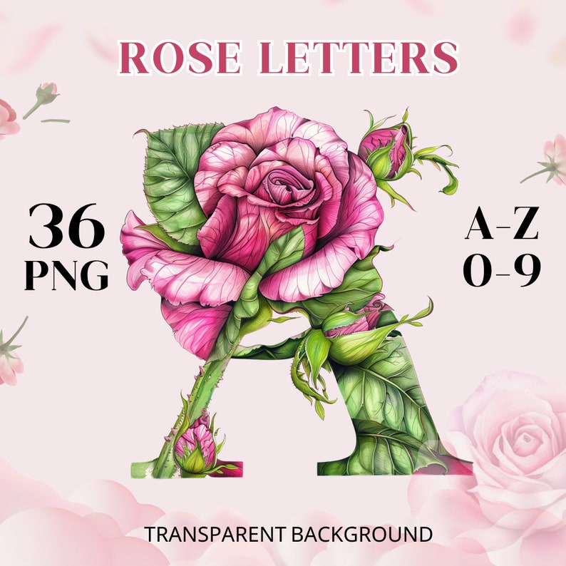 Rose Letters, Floral Alphabet, 36PNG, Pink Flowers Bundle, Pink ...