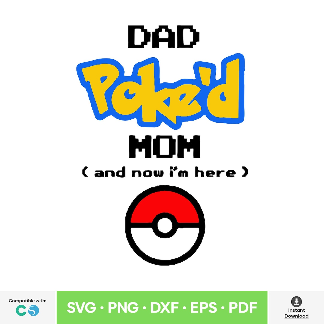 Dad Poked Mom SVG Funny Pokemon Quotes Clipart PNG Instant Download for ...