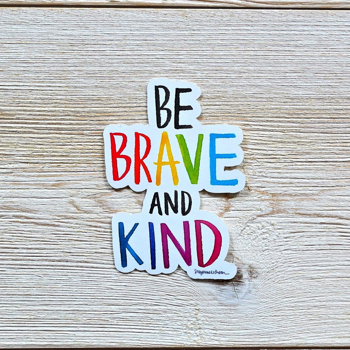 Be brave and kind vinyl weatherproof sticker 2 x 3 inches | Etsy