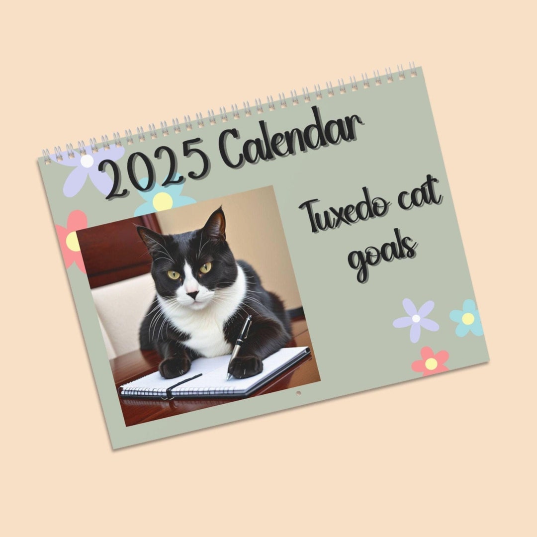 2025 Wall Calendar, Tuxedo Cat Goals, Cute Cat Calendar for Cat Lovers ...
