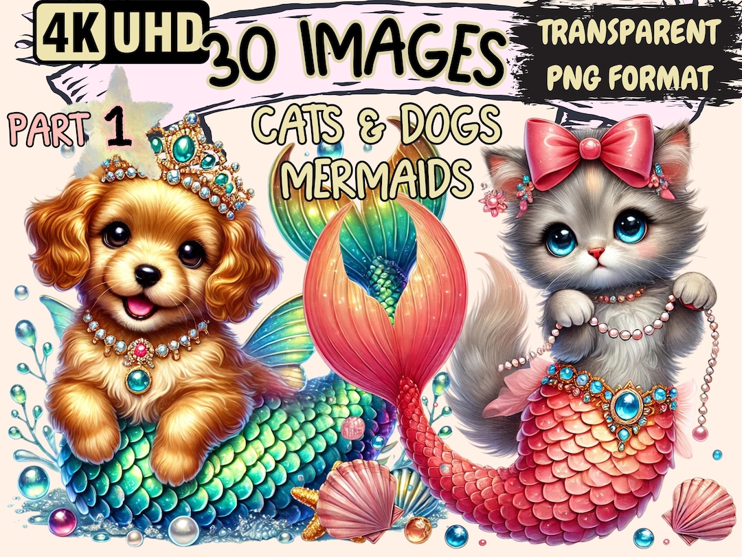 Cats & Dogs Mermaids Clipart - 30 PNG Whimsical Pet Mermaid ...