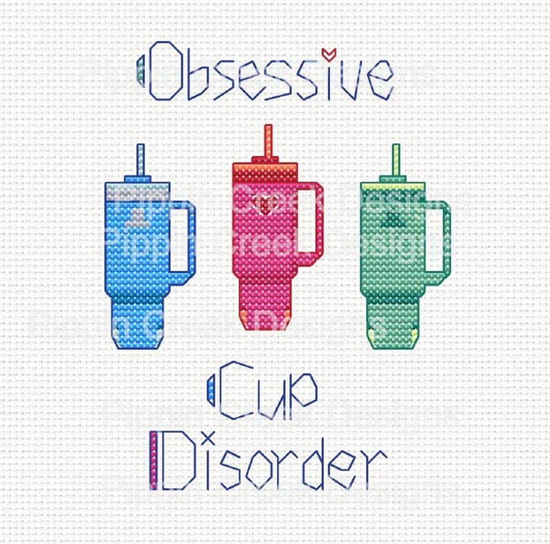 Obsessive Stanley Cup Disorder Digital Cross Stitch Pattern Pdf - Etsy