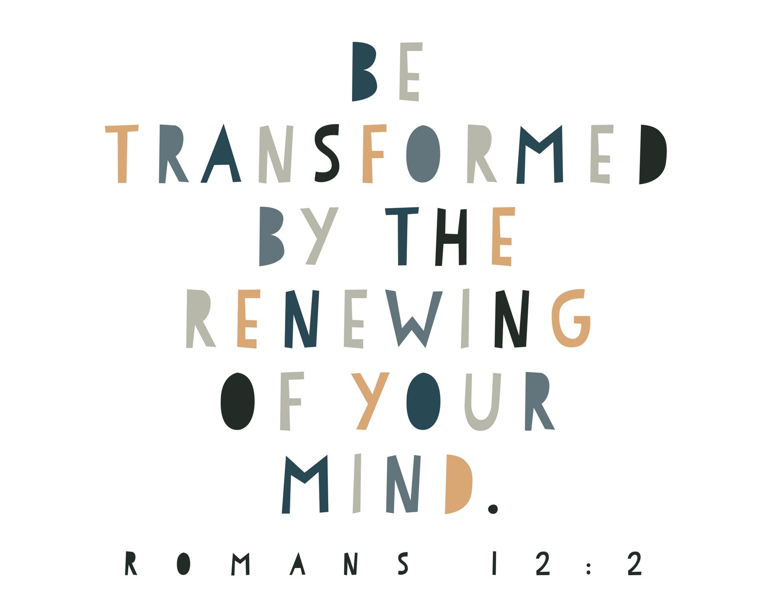 Be Transformed by the Renewing of Your Mind Print / Romans | Etsy