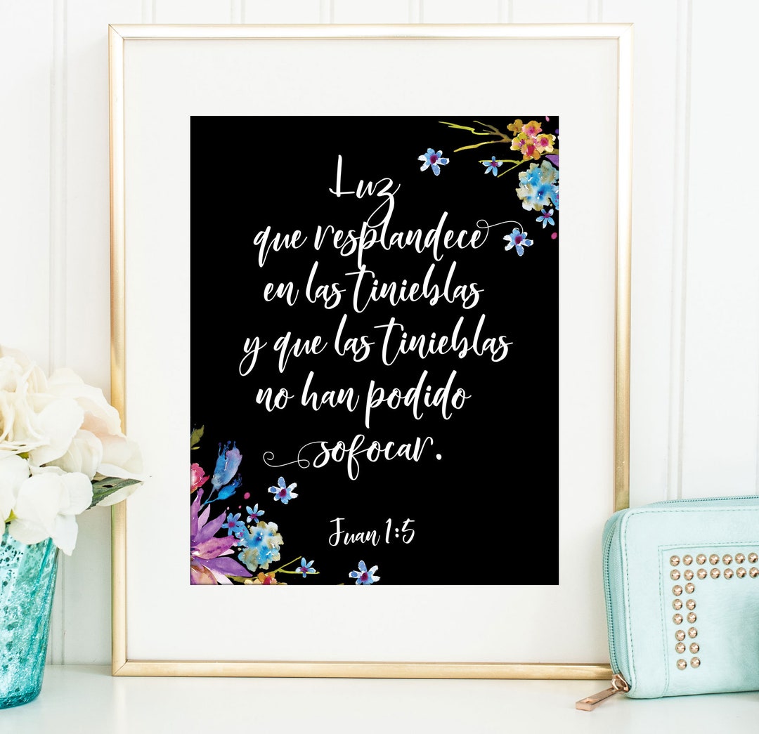 Spanish Bible Verse Wall Art / Biblia Espanol / Juan 1:5 / Spanish ...