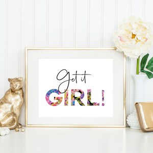 Get It Girl Print / Get It Girl Sign / Get It Girl Wall Art / - Etsy