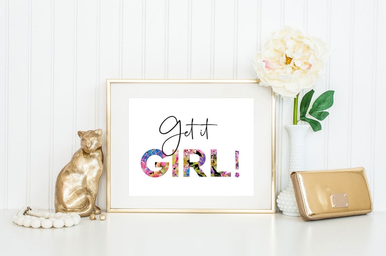 Get It Girl Print / Get It Girl Sign / Get It Girl Wall Art / | Etsy