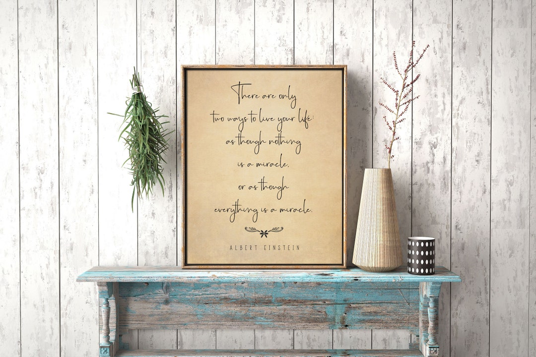 Albert Einstein Quote Print / There Are Only Two Ways Print ...