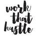 Hustle Print / Work That Hustle / Handwritten Style / Black and White ...