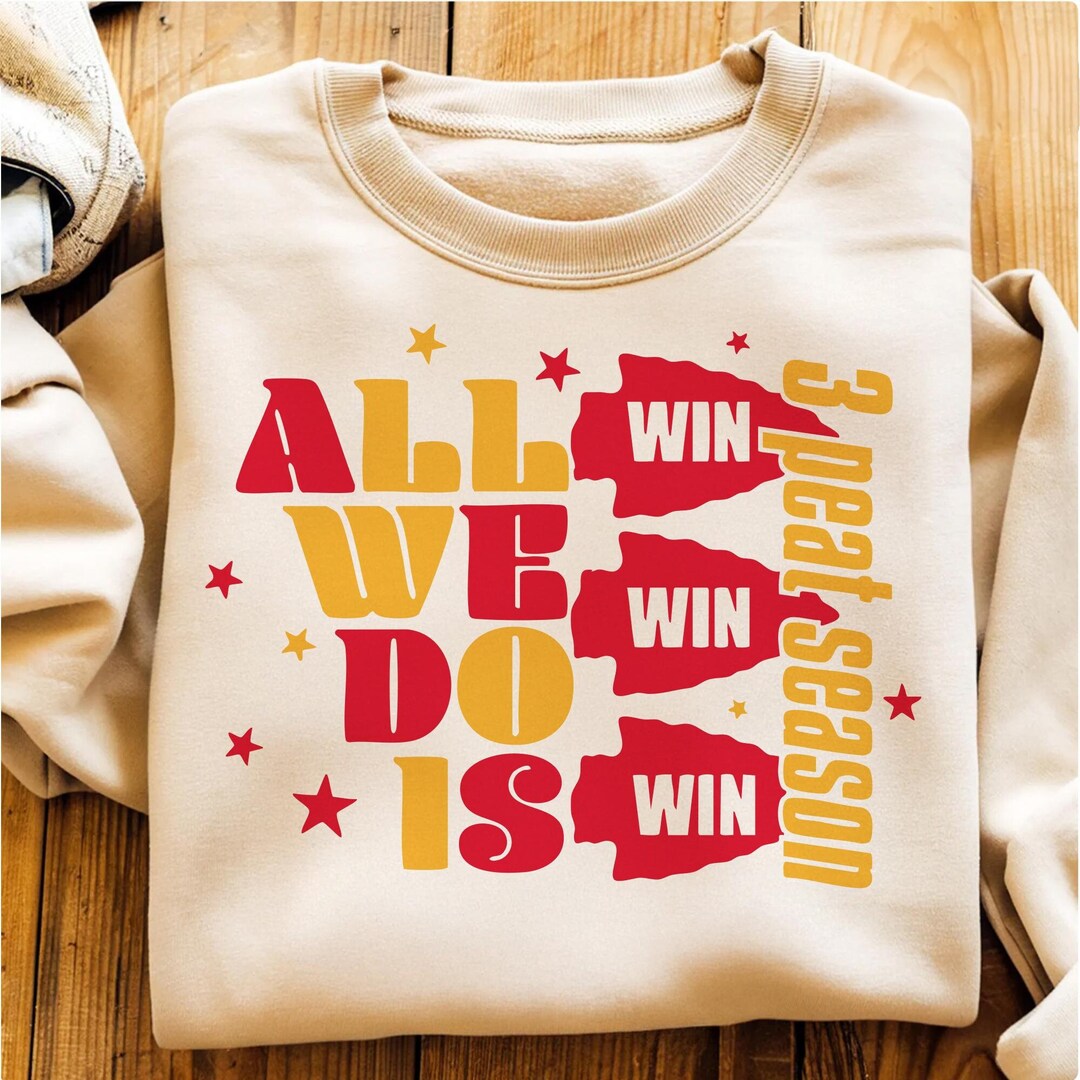 All We Do is Win 3peat Svg Png, Kc Chiefs Png, Kc Chiefs Svg, Kc Chiefs ...