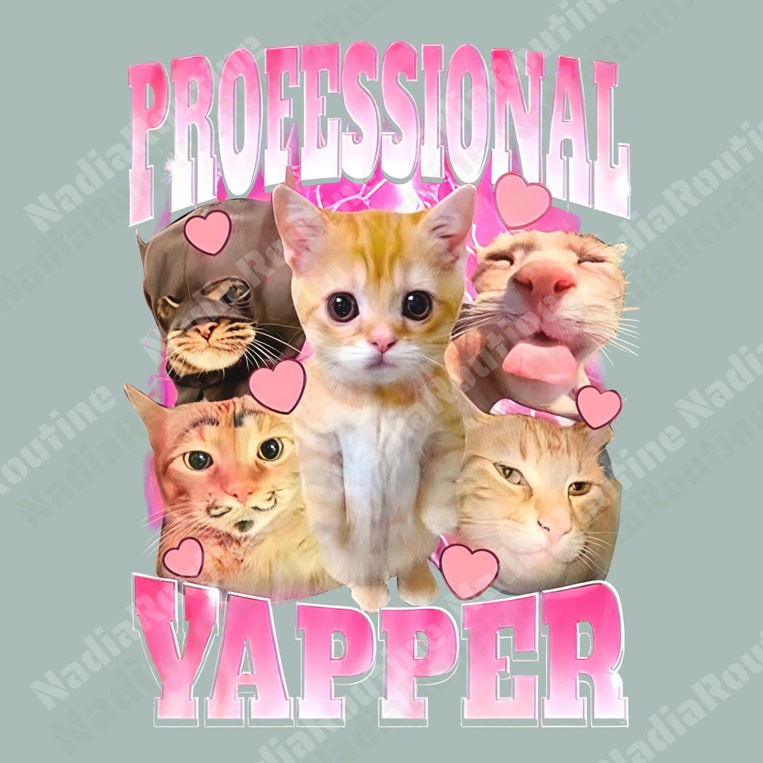 Professional Yapper Funny Cat Meme PNG, Fluent in Yapanese Ironic Quote ...