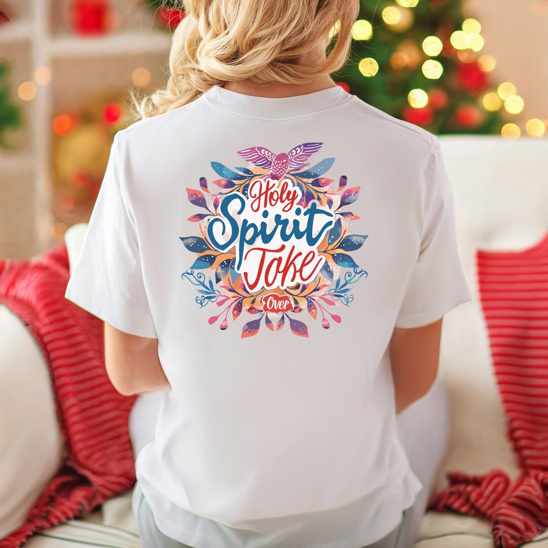 Holy Spirit Take Over Scripture Christian PNG SVG Design for Tshirts ...