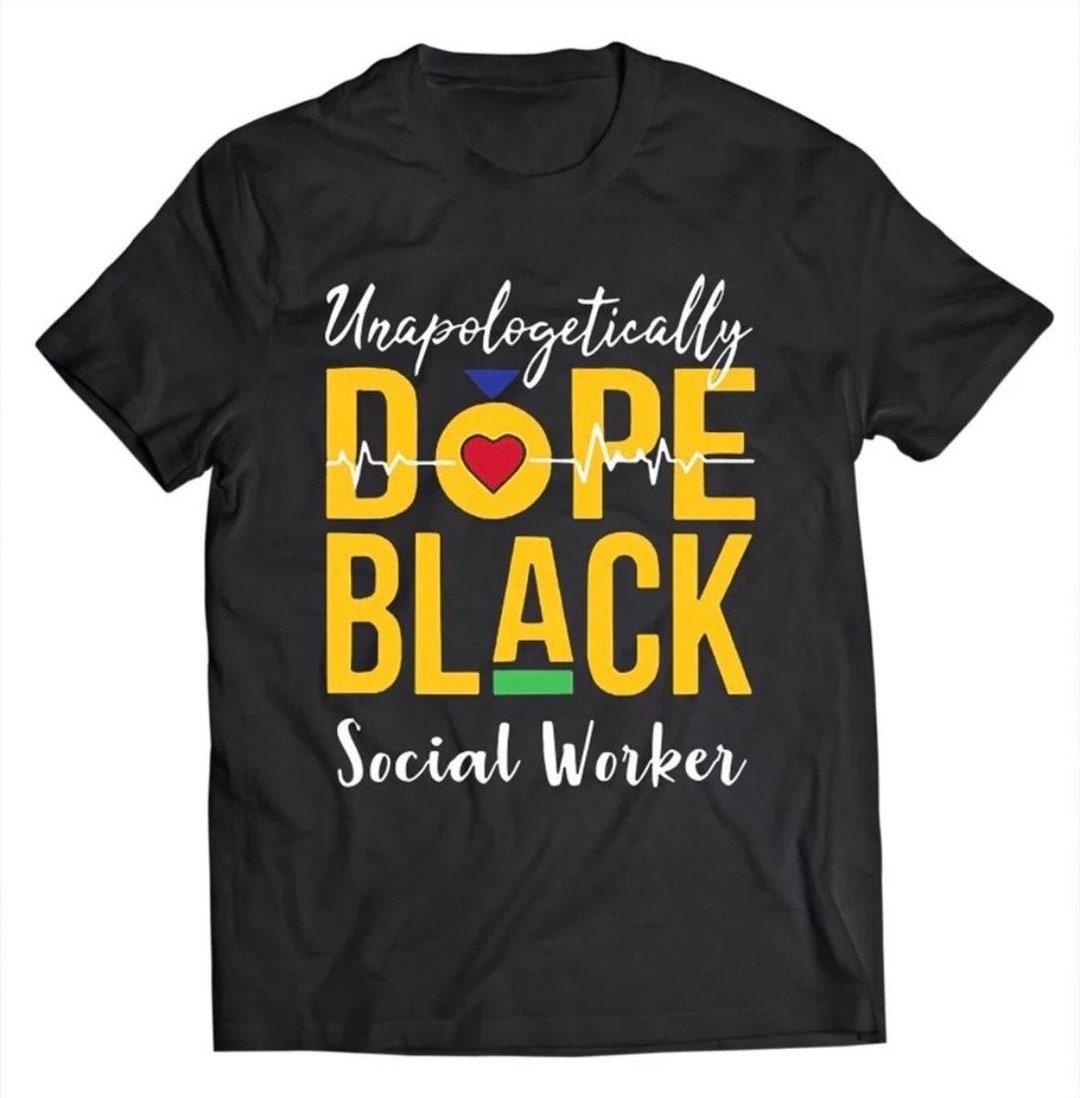 Dope Black Social Worker, Unapologetically Dope Black Social Worker - Etsy