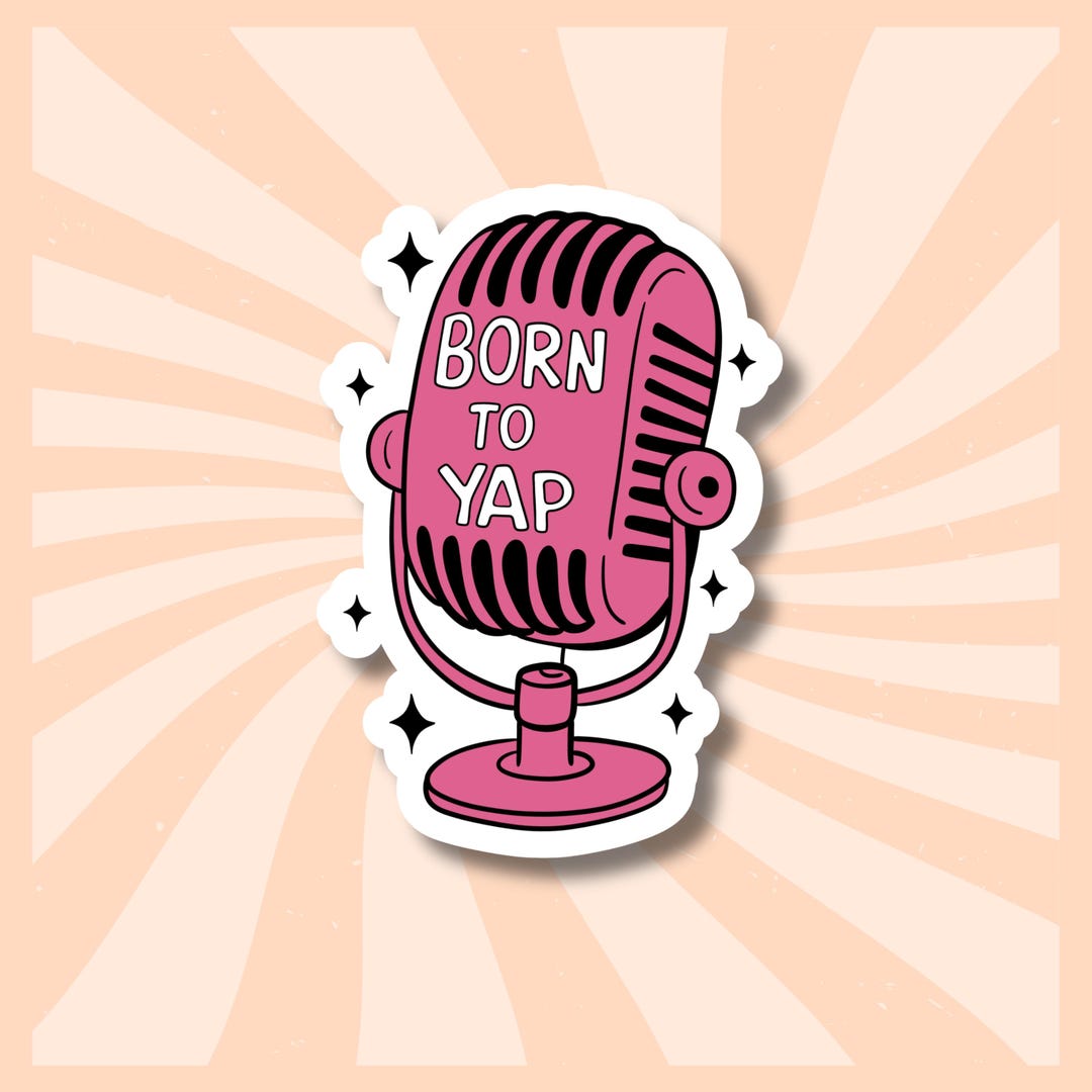 Born to Yap Sticker | Funny Quote Sticker | Gen Z Humor | Pink ...