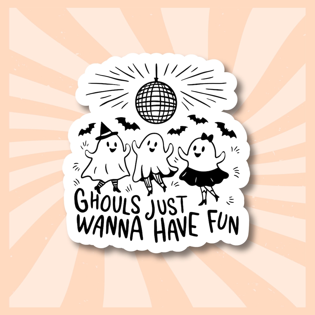 Ghouls Just Wanna Have Fun Sticker | Halloween Ghost Disco Sticker ...