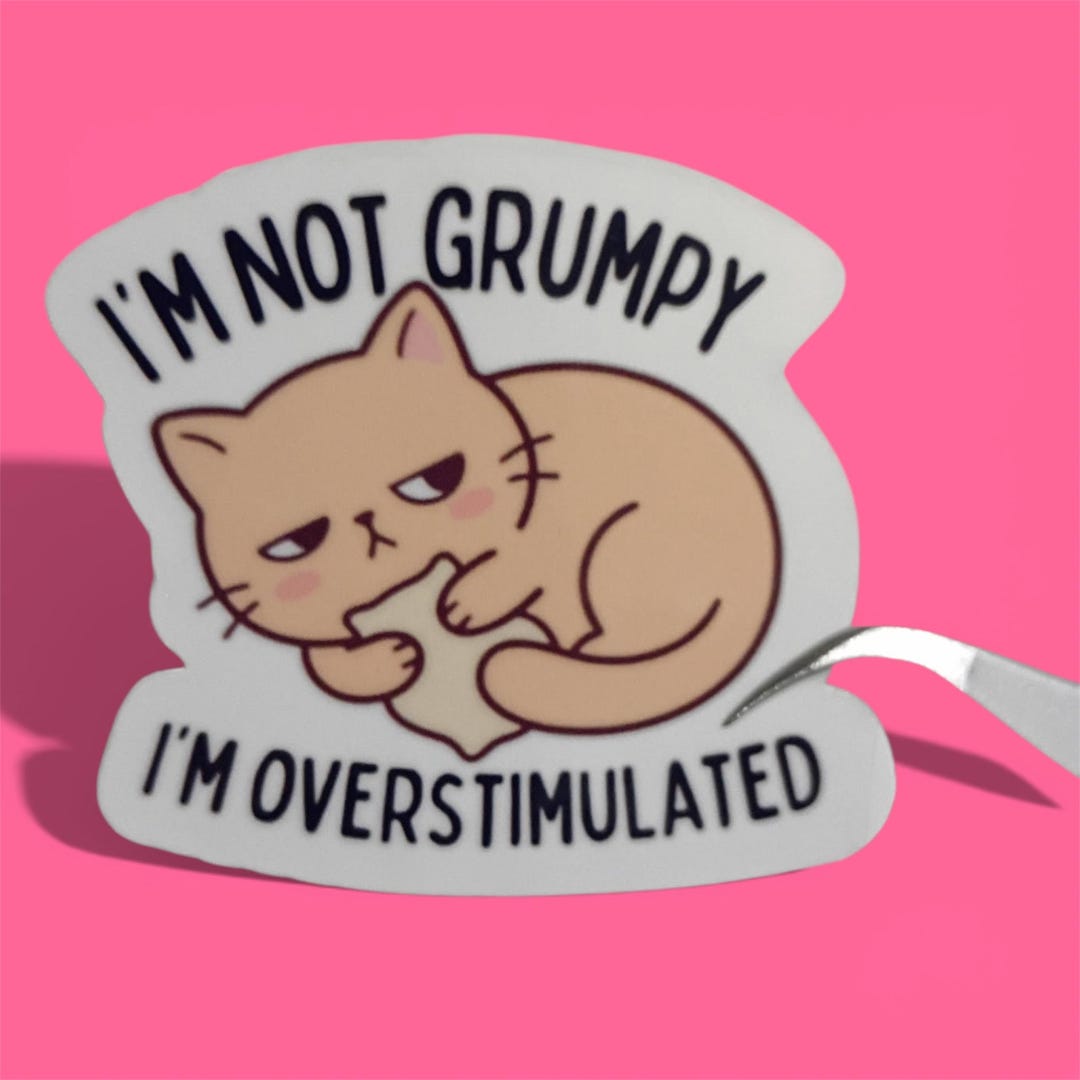 Overstimulated Cat Vinyl Sticker | Funny Mental Health Humor - Etsy