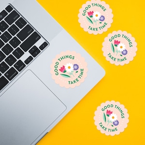 Good Things Take Time Sticker - Etsy