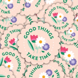 Good Things Take Time Sticker - Etsy