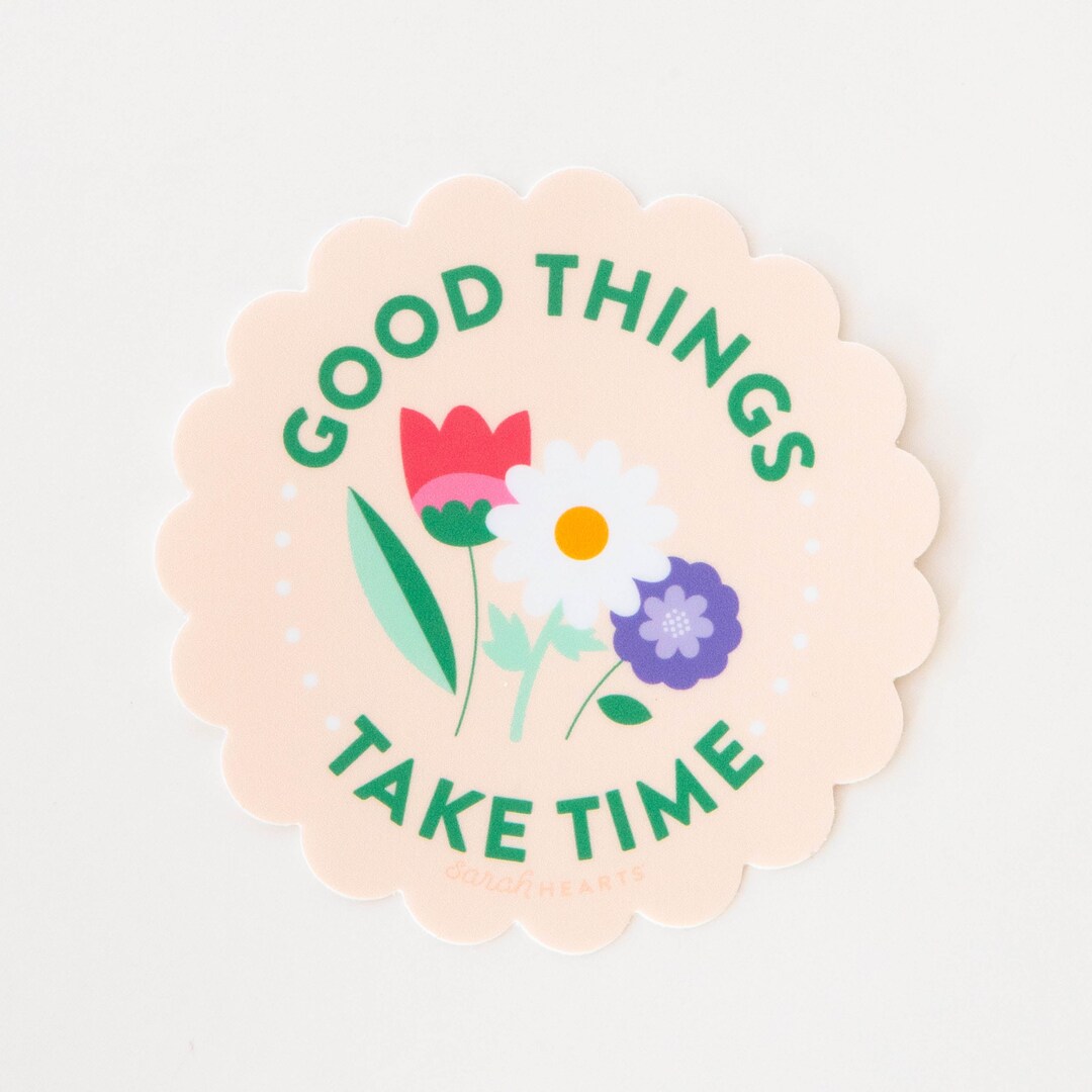 Good Things Take Time Sticker - Etsy