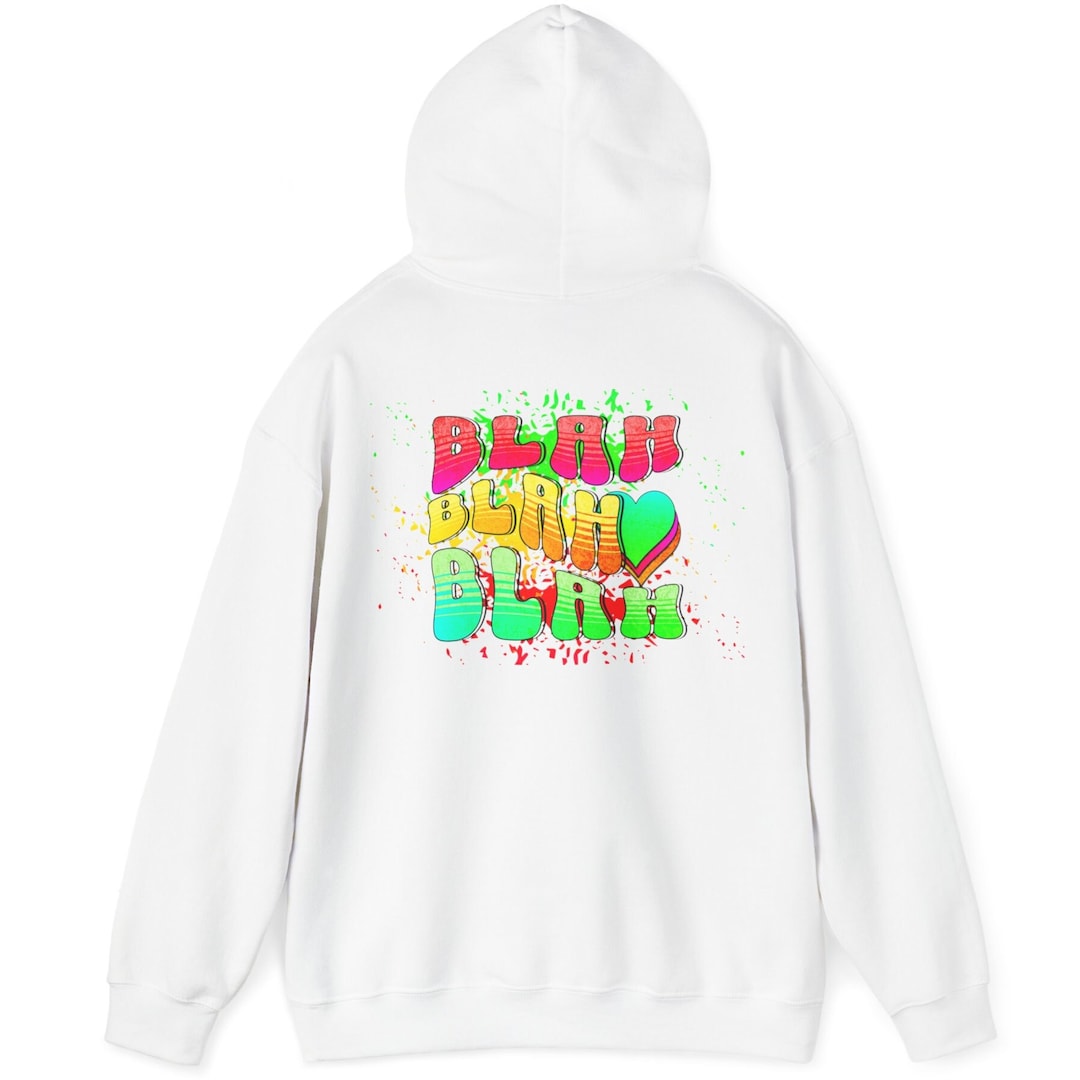 Blah Blah Blah Color Splash Hoodie Stand Out With Unique Style Graphic ...