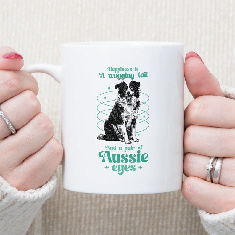 Happiness is a Wagging Tail & Aussie Eyes Mug Perfect for Australian ...