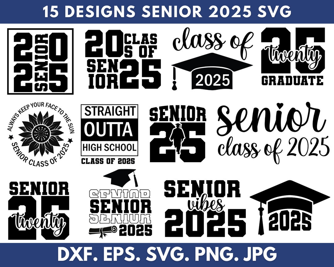 Senior 2025 Svg Bundle ,graduation Svg, Senior Class of 2025 Svg ...