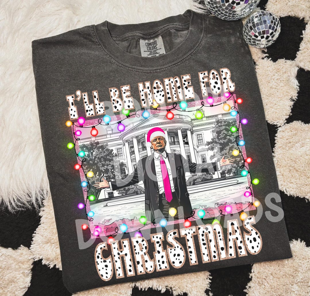 Ill Be Home for Christmas Preppy Retro Trendy Political President Trump ...