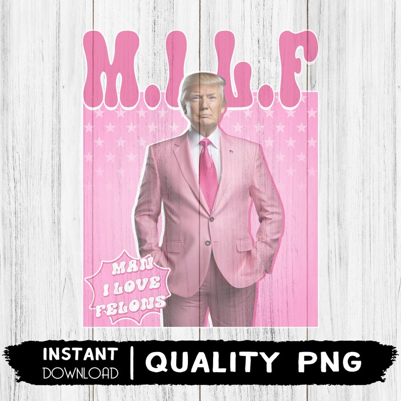 Man I Love Felons Png, Trump 2024 Png, Voting for A Felon, Trump Voting ...