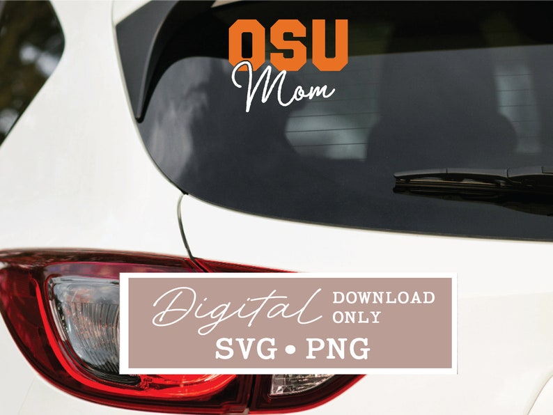 Oregon State University Mom SVG/PNG Digital File for Shirts, Crafts ...