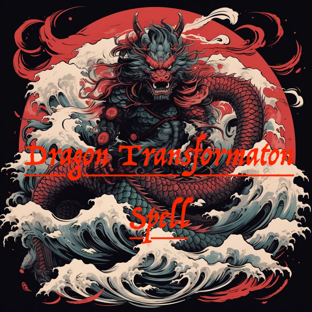 Dragon Transformation Spell. - Etsy