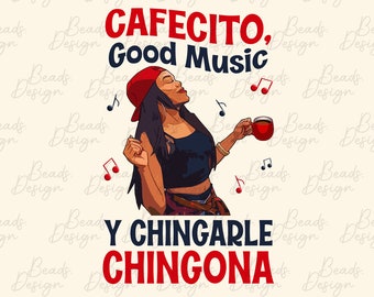 Cafecito Y a Chingarle - Etsy