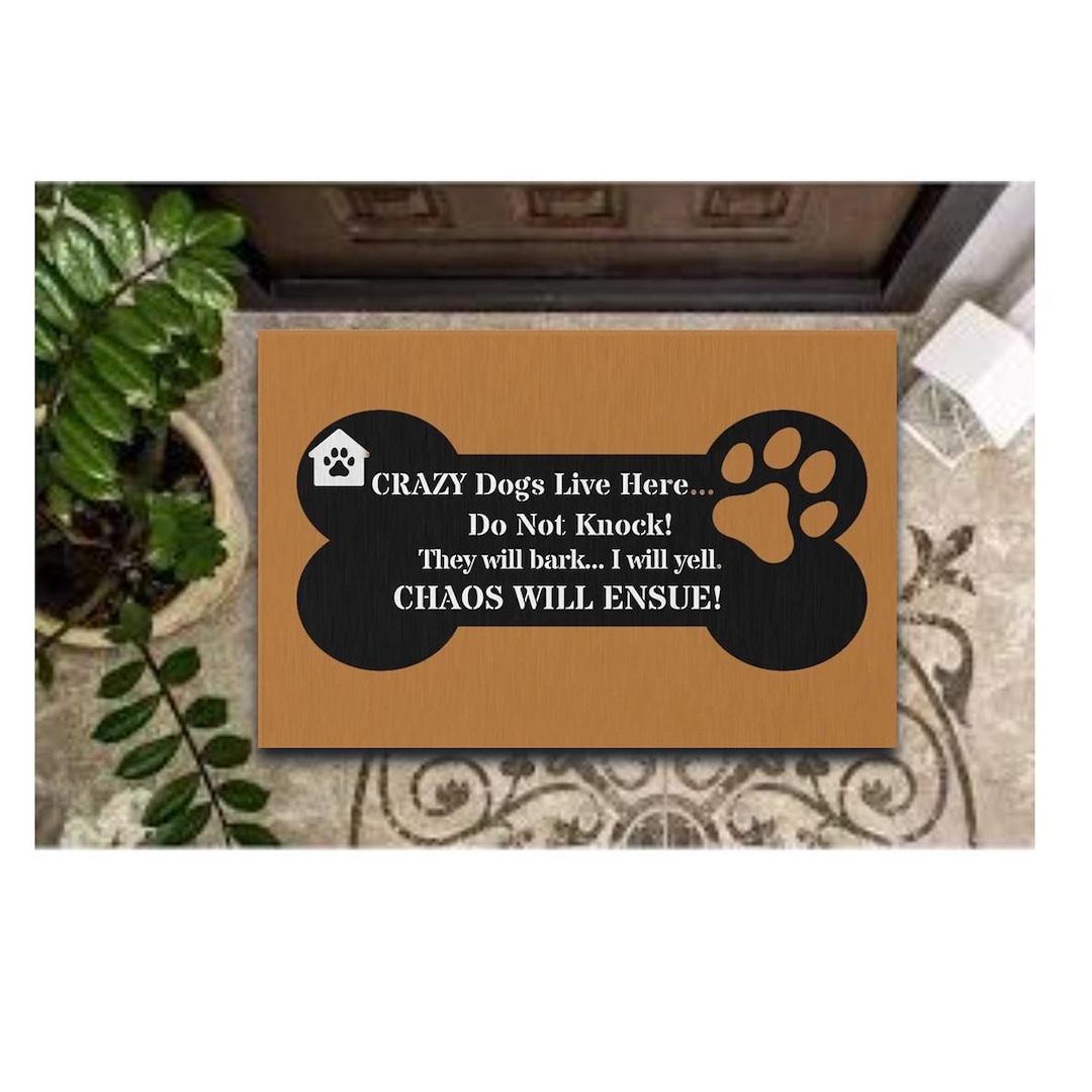 Funny Crazy Dogs Do Not Knock Print Doormat Doggie Doormat Dog Mom ...
