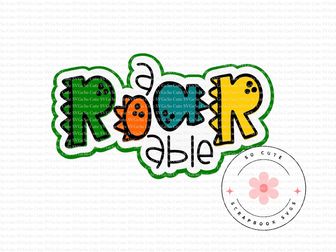 A-ROAR-ABLE Dinosaur Svg Scrapbook Title, Die Cut SVG File Cut File ...